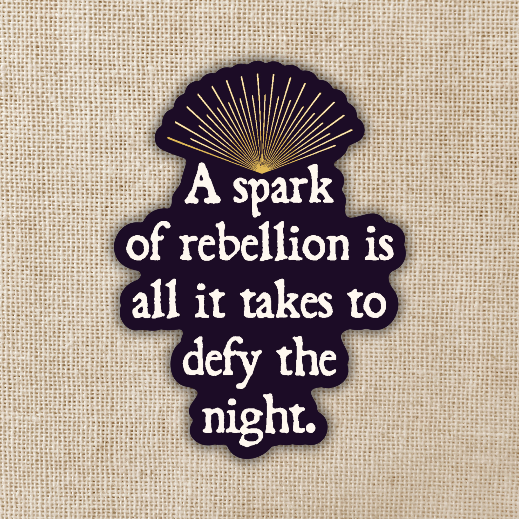 Spark Of Rebellion Sticker - Defy The Night | Kingdom of Threads