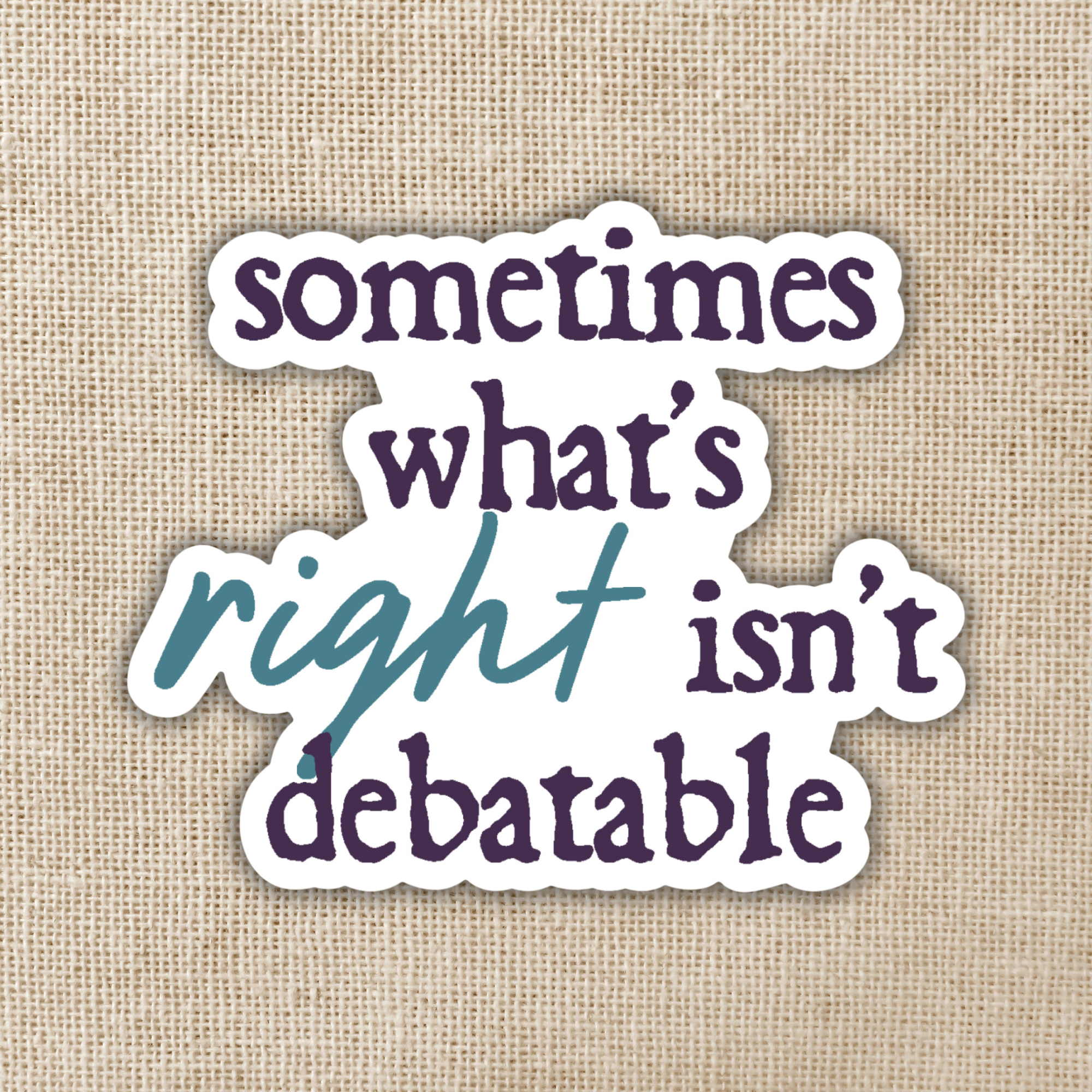 What's Right Isn't Debatable Sticker - Defy The Night | KoT – Kingdom ...
