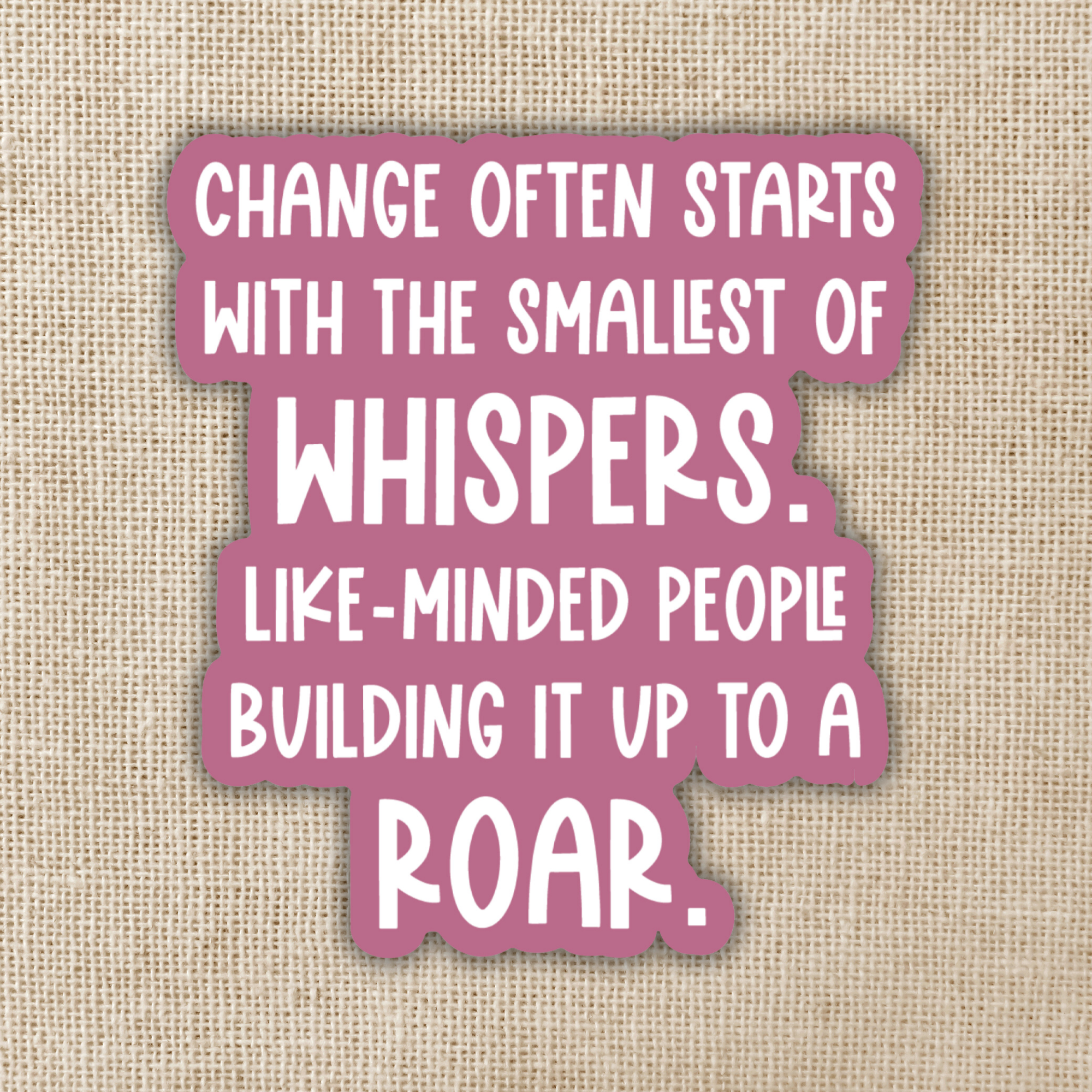 Change Starts With the Smallest of Whispers Sticker | TJ Klune | KoT ...